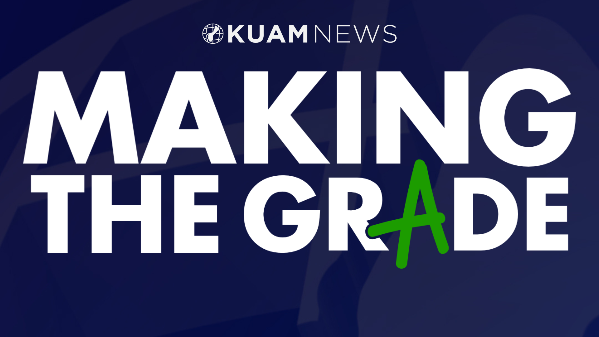 KUAM News Special: Making the Grade airs tonight following Primetime ...