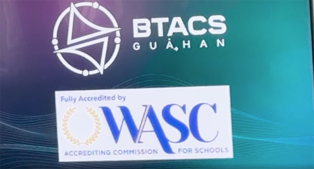 Business and Technology Academy Charter School earns initial WASC accreditation - KUAM.com- KUAM ...