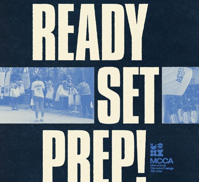 Micronesia Climate Change Alliance rallies community for “Ready, Set, Prep” rapid response kits ...